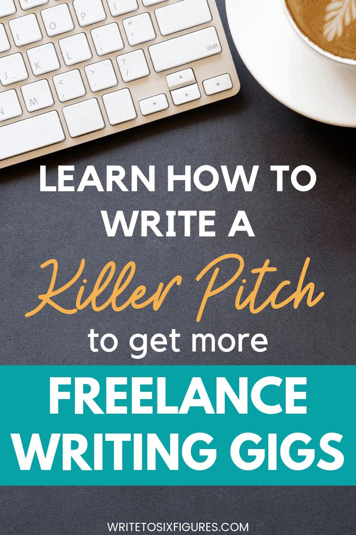 How to Write a Pitch That Freelance Writing Clients Can't Say No To ...