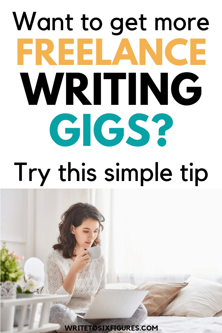 How to Get More Freelance Writing Gigs With One Simple Trick - Write to ...