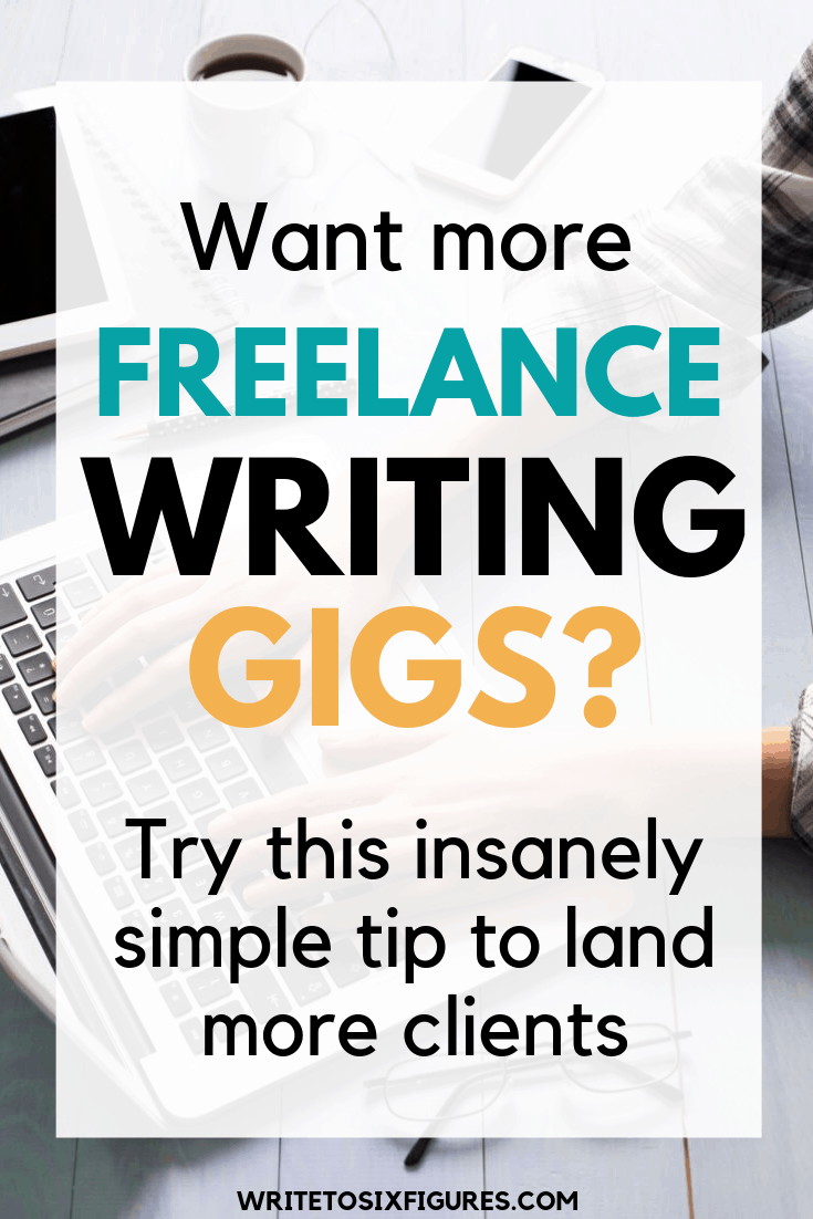 How to Get More Freelance Writing Gigs With One Simple Trick - Write to ...